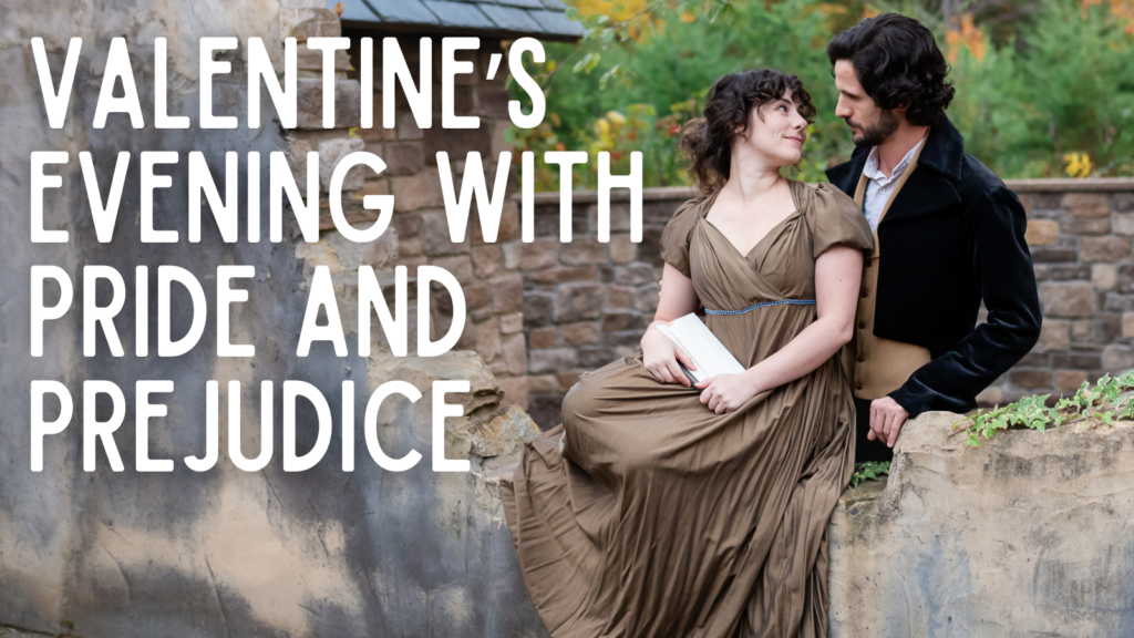 Valentine’s Evening with Pride and Prejudice | American Shakespeare Center