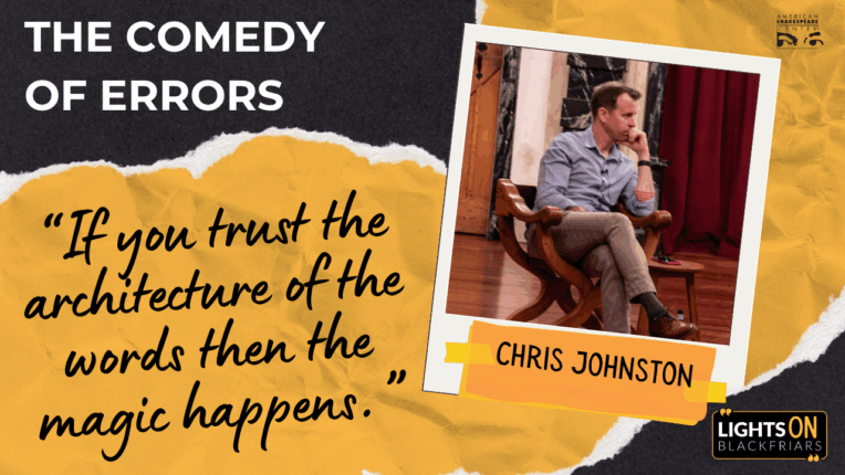 Lights On Blackfriars: The Comedy of Errors with Director Chris Johnston